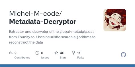 GitHub Michel M Code Metadata Decryptor Extractor And Decryptor Of The Global Metadata Dat