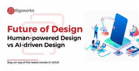 Human Powered Design Vs Ai Driven Design Which Is The Future