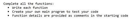Solved Complete All The Functions Write Each Function Chegg