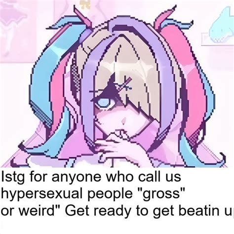 Hypersexual Quotes How To Tell Someone They Are Hypers Nso Pfp