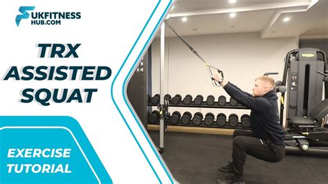 Exercise Tutorial Trx Assisted Squat Youtube