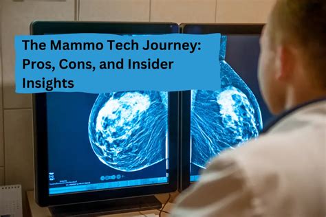 The Mammo Tech Journey Pros Cons And Insider Insights