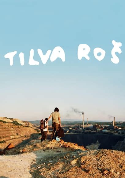Watch Tilva Ros 2010 Free Movies Tubi