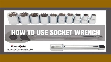 How To Use A Socket Wrench Set A Comprehensive Guide For Beginners