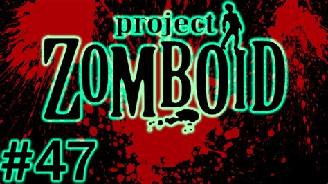 Project Zomboid Sickness 47 Youtube