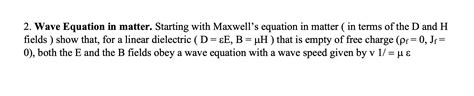 Solved Wave Equation In Matter Starting With Maxwells