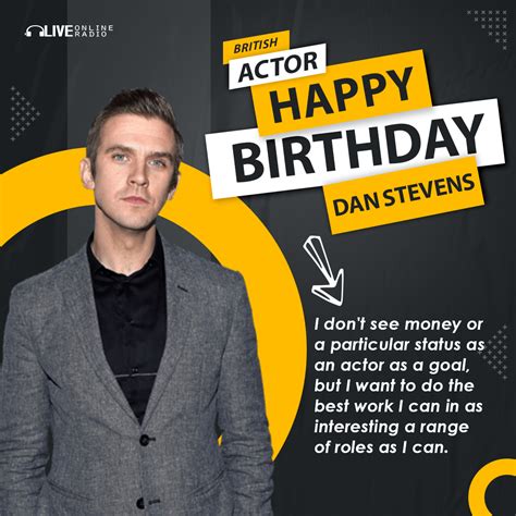 Dan Stevens Birthday Live Online Radio Blog