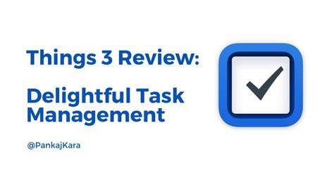 Things 3 App Review Delightful Task Management Pankaj Kara