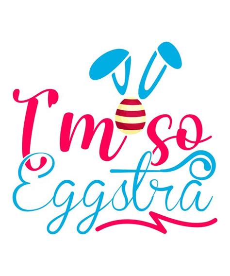 Premium Vector I039m So Eggstra