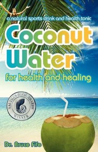 Coconut Water For Health And Healing A Natural Sports Drink And Health