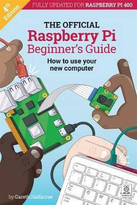 Official Raspberry Pi Beginners Guide 9781912047734 Gareth Halfacree Boeken Bol