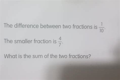 The Difference Between Two Fractions Is 1 10 The Smaller Fraction Is 4