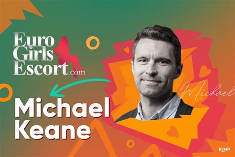 Founder Stories Michael Keane On Building Euro Girls Escort Kimp