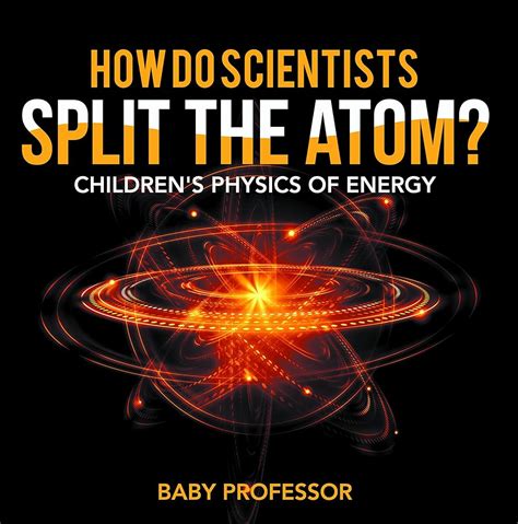 How To Split An Atom How It Works How To “split The Atom” Of Your