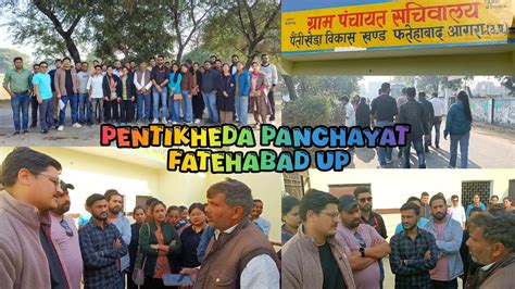 Pentikheda Village Panchayat Fatehabad Up Visit Youtube