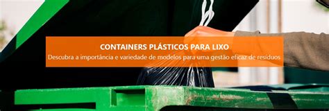 Containers Plásticos Para Lixo O Pilar Da Gestão De Resíduos