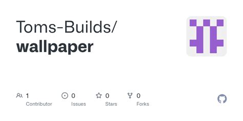 Github Toms Buildswallpaper
