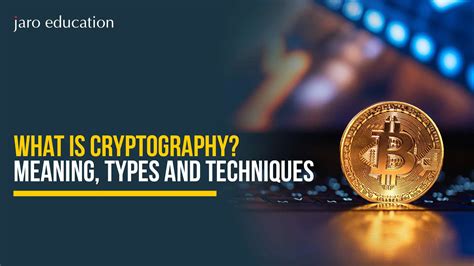 Cryptography Meaning Types And Techniques Explained