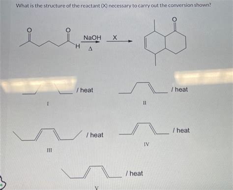 solved what is the structure of the reactant x necessary