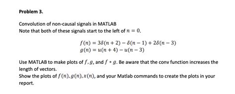 Solved Convolution Of Non Causal Signals In MATLAB Note That Chegg