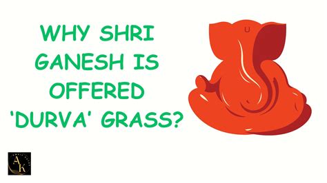 Why Shri Ganesh Is Offered Durva Grass Amrit Katha
