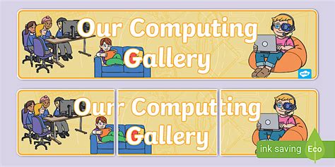 Ict Gallery Display Banner Teacher Made Twinkl