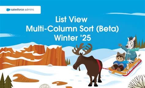 List View Multi Column Sort Beta Winter 25 Be Release Ready