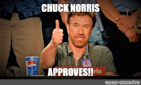 Chuck Norris Approves Meme