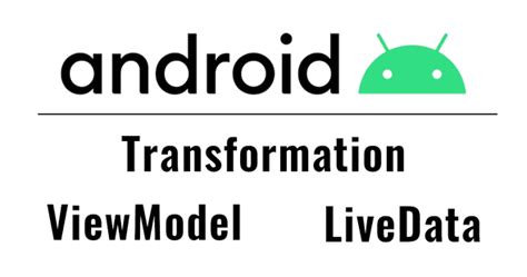 Effective Use Of Viewmodel With Livedata Builder And Transformations On Android Kohei Ando