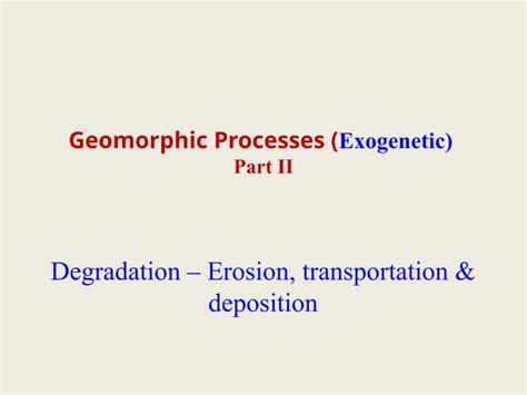 4 Geomorphic Processes Part 2 Depos Newpptx