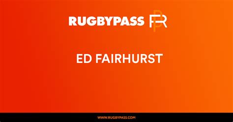 Ed Fairhurst Rugby Ed Fairhurst News Stats And Team Rugbypass