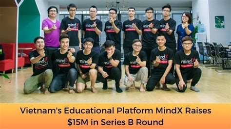 Vietnams Educational Platform Mindx Raises 15m In Series B Round Lms Daily