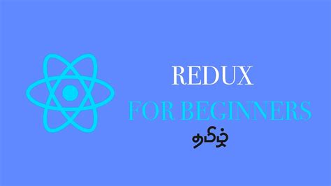 Redux For Beginners React Redux Tutorial Tamil Tutorial YouTube