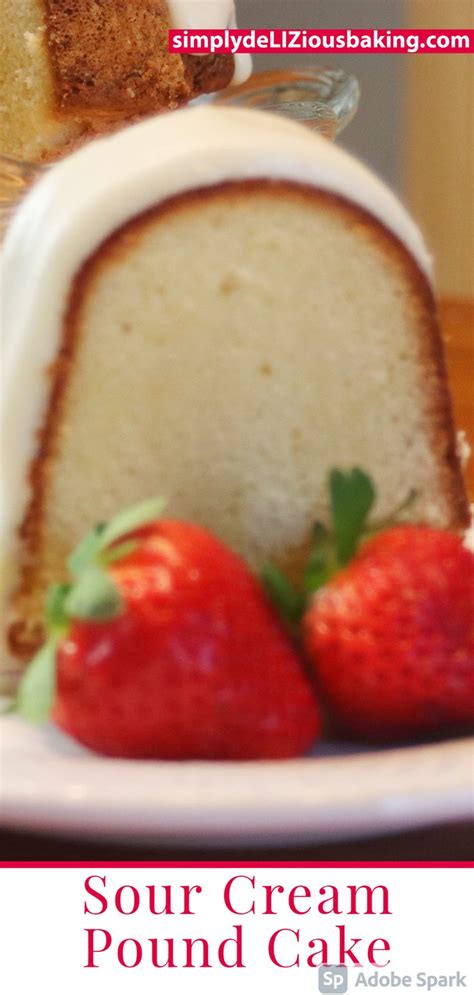 Old Fashioned Sour Cream Pound Cake With Glaze Recipe Sour Cream