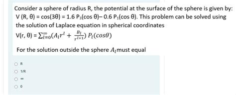 Solved Consider A Sphere Of Radius R The Potential At The Chegg