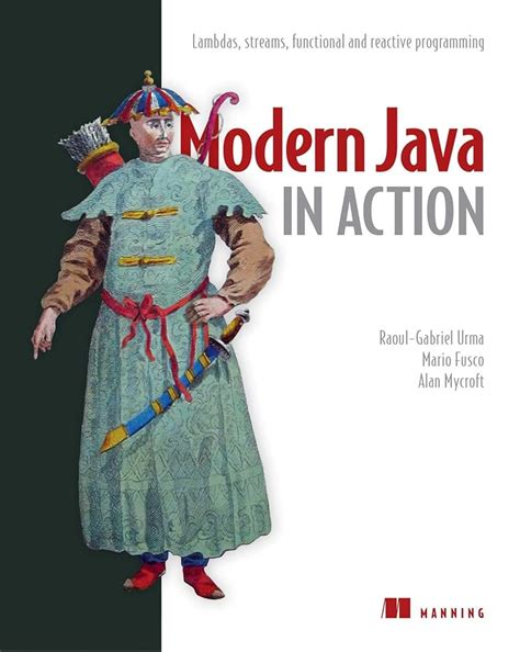 Modern Java In Action Lambdas Streams Functional And Reactive Progr