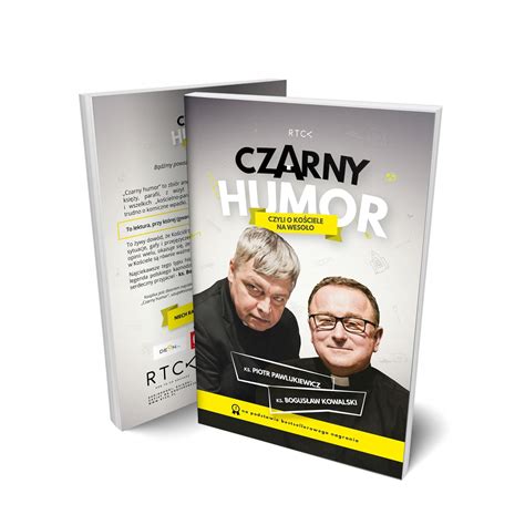 Czarny Humor Czyli O Kościele Na Wesoło Bogusław Kowalski Piotr Pawlukiewicz 13311728688