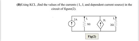 Solved Busing Kcl Find The Values Of The Currents I