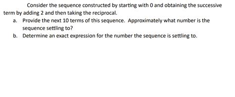 Solved Consider The Sequence Constructed By Starting With 0 Chegg Com