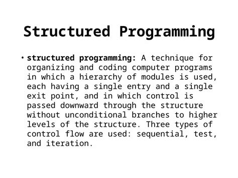 PPT Structured Programming Structured Programming A Technique For Organizing And Coding
