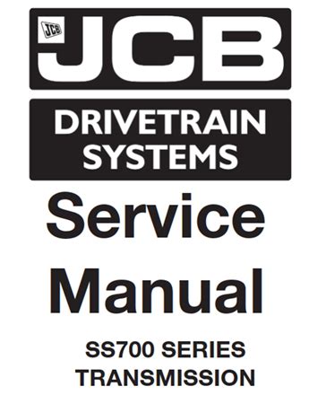 Jcb Ss700 Series Transmission Service Repair Manual A Factory Manual