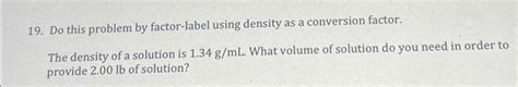 Do This Problem By Factor Label Using Density As A