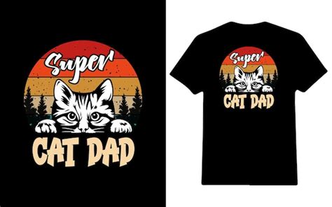Premium Vector Super Cat Dad Fathers Day Vintage Tshirt Design
