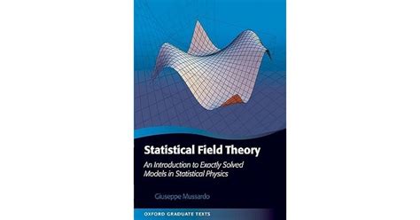 Statistical Field Theory An Introduction To Exactly Solved Models In