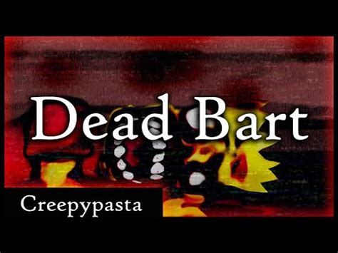 Dead Bart Creepypasta By Daniel Cross Youtube