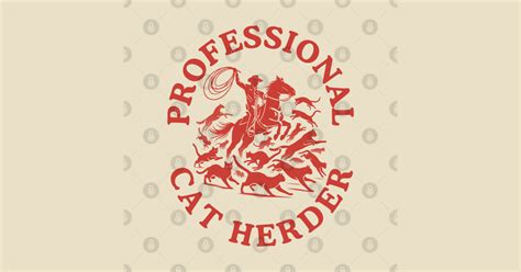 Professional Cat Herder Cat Herder T Shirt Teepublic