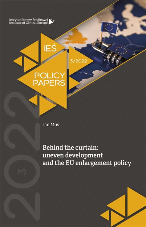 Behind The Curtain Uneven Development And The Eu Enlargement Policy