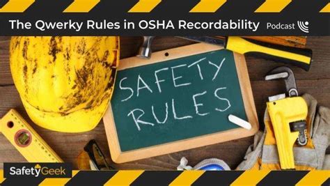 The Qwerky Rules In Osha Recordability Safety Geek