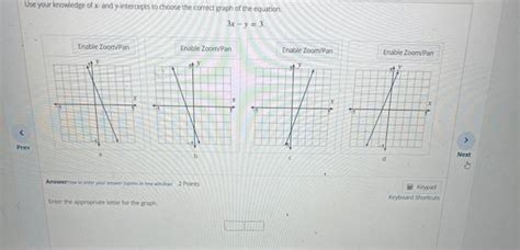 solved use your knowedge of x and y intercepts to choose