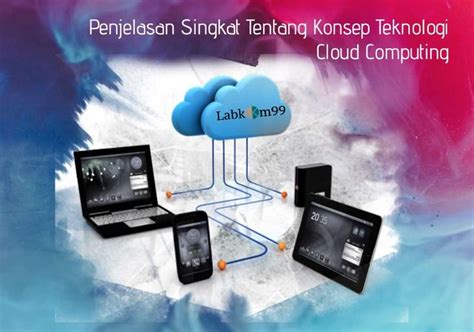 Penjelasan Singkat Tentang Konsep Teknologi Cloud Computing Cloud